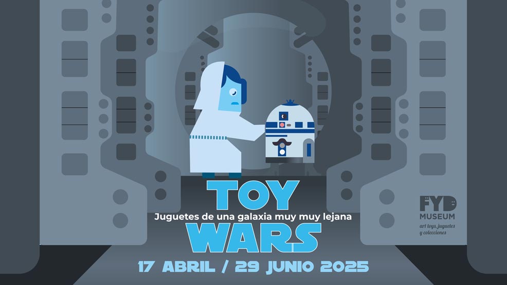 Exposición Toy Wars. Juguetes de una galaxia muy muy lejana en FYD ...